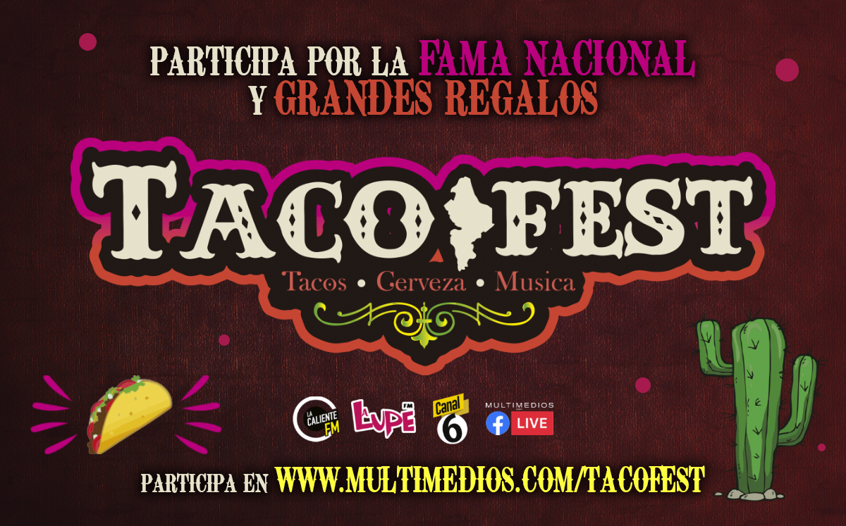 Taco Fest Nacional 2021: Participa por la fama nacional y grandes ...