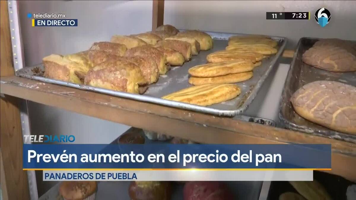 En Puebla, prevén aumento de precio en torta y pan de dulce| Telediario ...