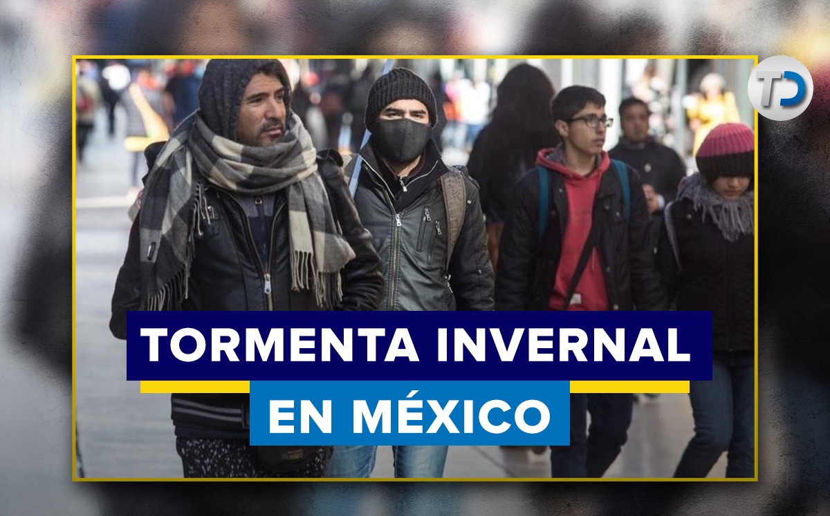 Tormenta invernal México 2022: cuándo llegará y qué estados afectará ...