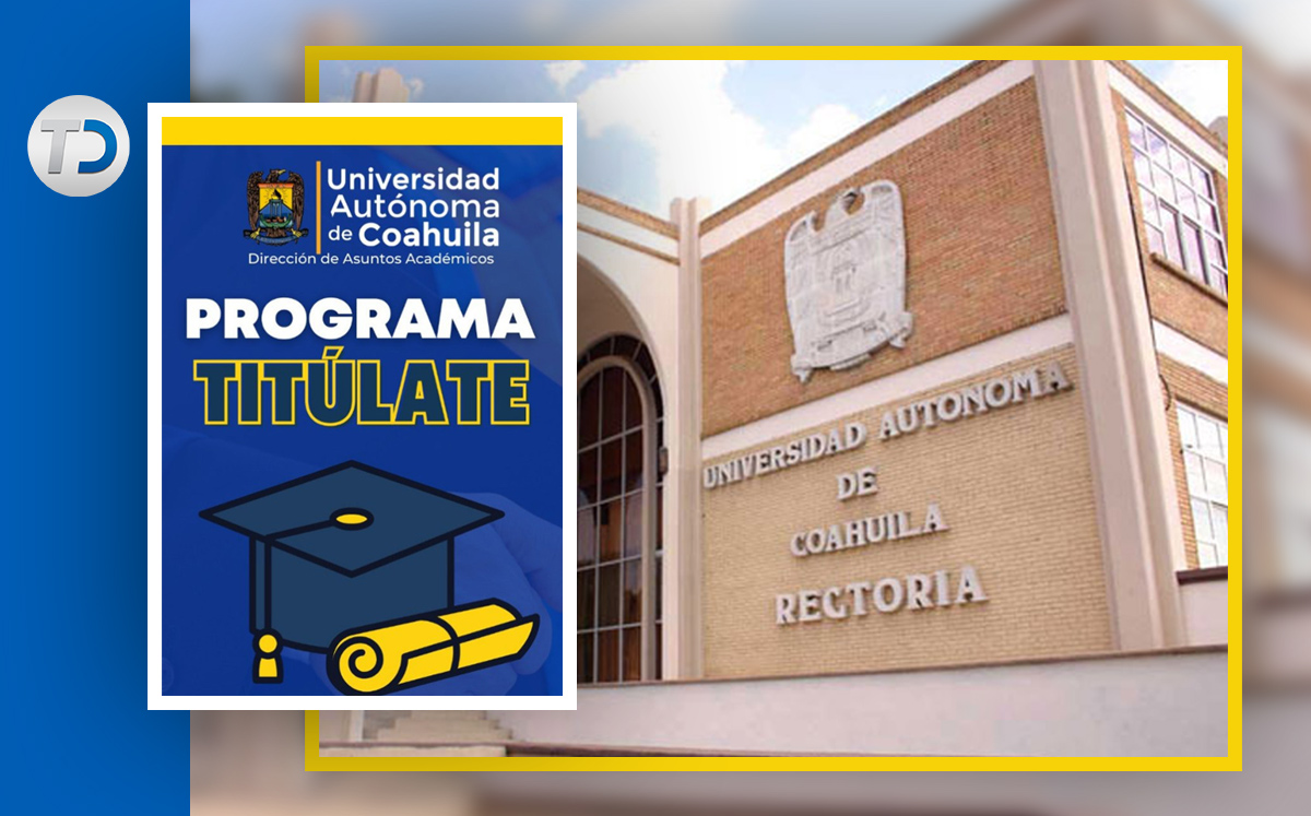 En Coahuila, UAdeC invita a egresados a tramitar título| Telediario México